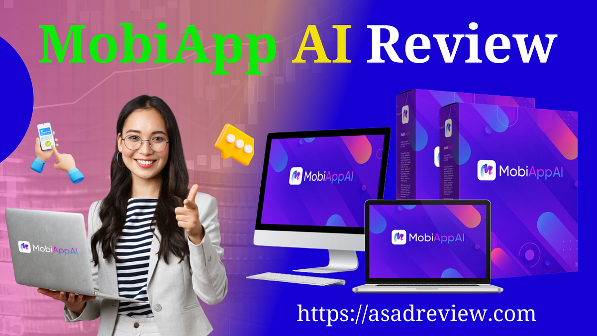 Mobiapp Ai Review — The Best Ai Powered Mobile App Builder By Asad