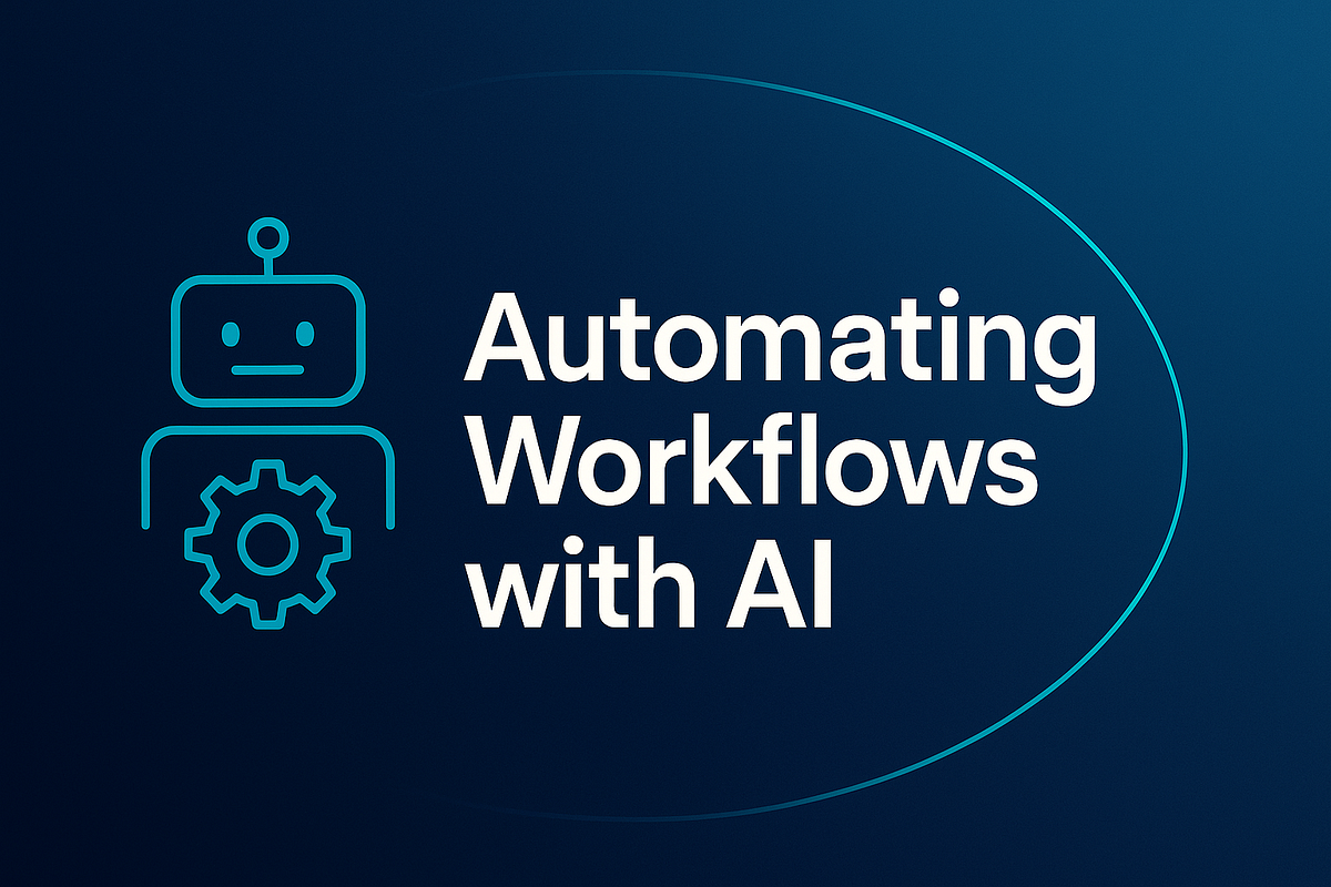 Automating Workflows with AI: How Developers Can Save Time and Boost ...