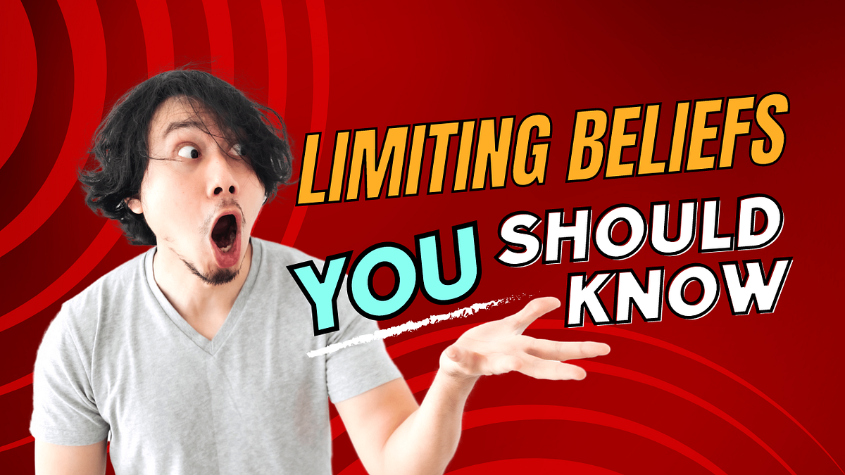 Understanding Limiting Beliefs. Breaking Free from Self-Imposed… | by ...