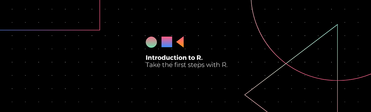 Introduction to R Basics. Take the first steps with R and learn… | by ...