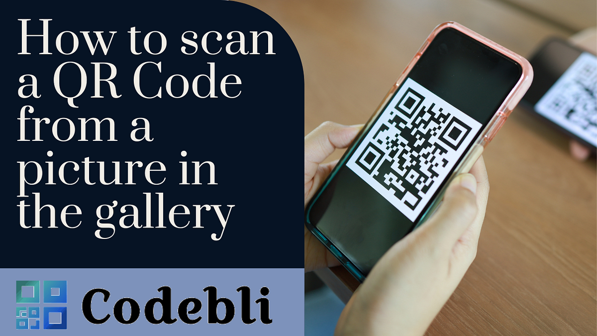 How to scan a QR Code from a picture in the gallery | by Codeblidotcom | Apr, 2024 | Medium