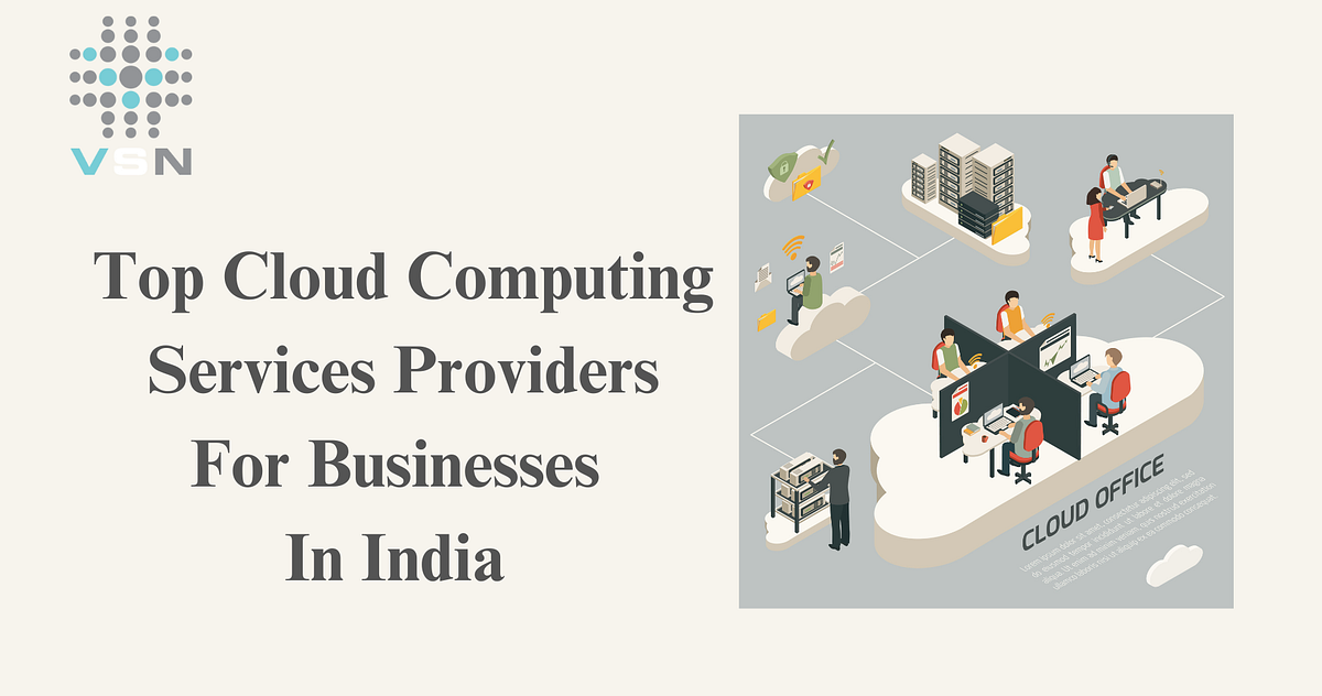 Top Cloud Service Providers In India | by VSN International Pvt. Ltd ...