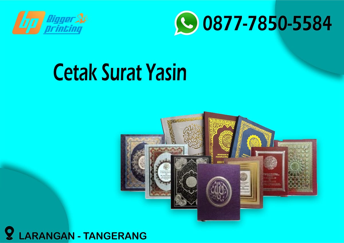 EXCLUSIVE, Wa./Call. 0877–7850–5584, Cetak Surat Yasin di Larangan Tangerang - Percetakan Yasin ...