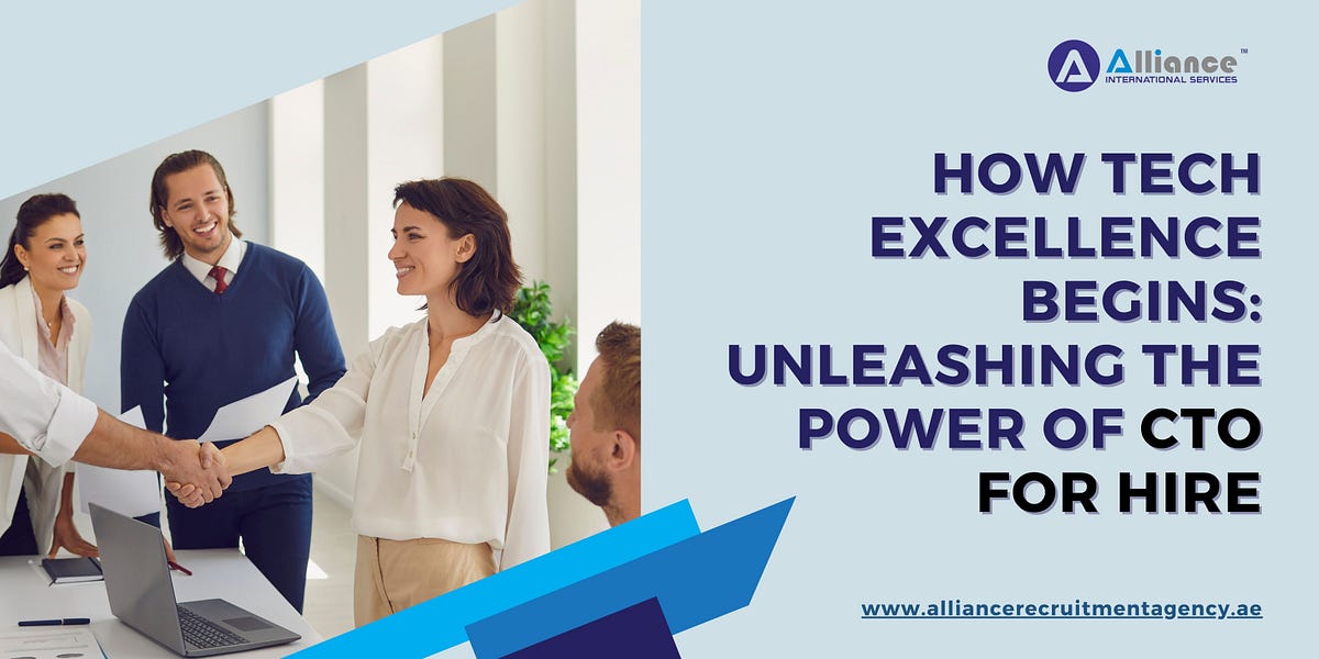 How Tech Excellence Begins: Unleashing the Power of CTO for Hire | by ...