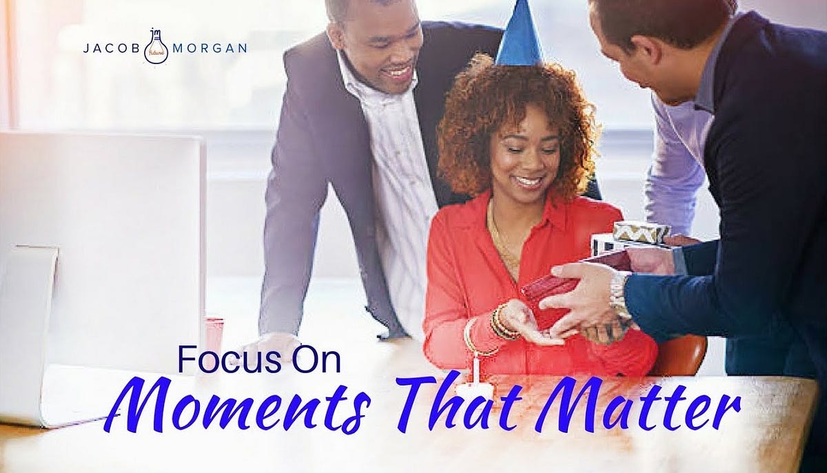 Ditch The Employee Lifecycle And Focus On Moments That Matter | by ...