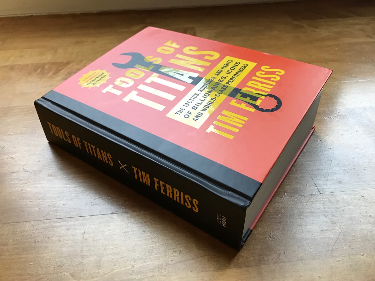 Is the new Tim Ferriss book any good? Review of ‘Tools for Titans’ | by ...