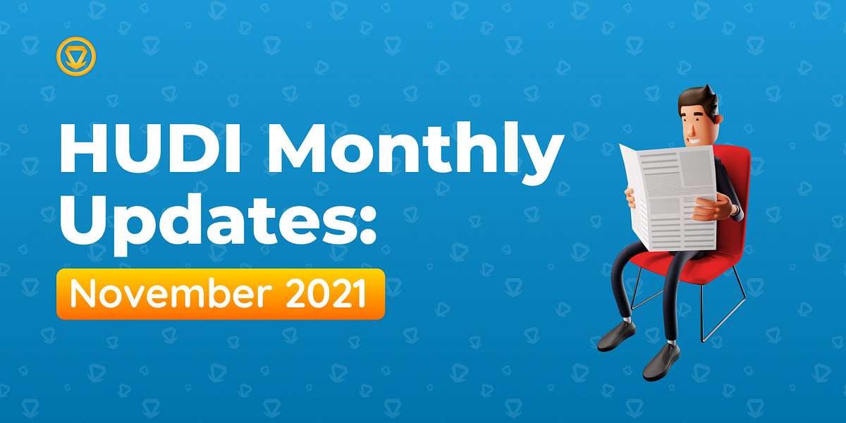 HUDI MONTHLY UPDATES 🗞️ NOVEMBER 2021 | by HUDI | Human Data Income ...