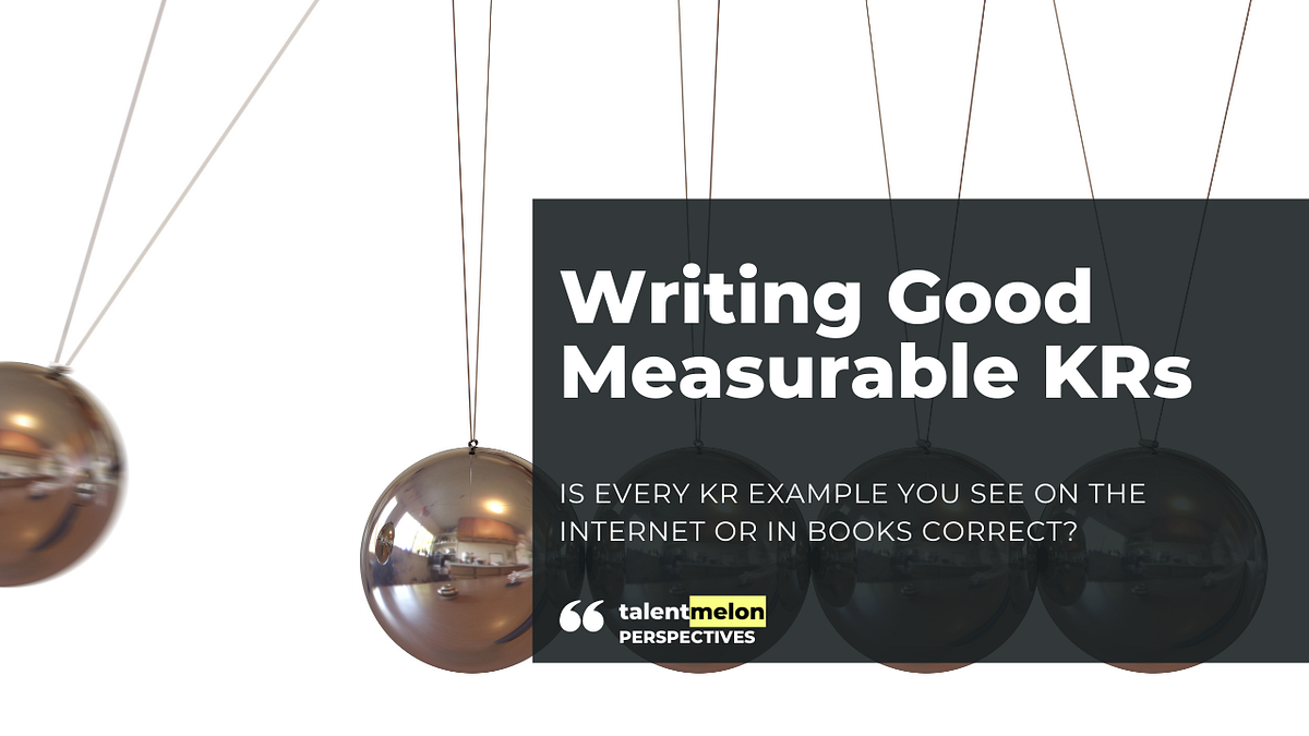 How to Write Good KRs?. You have determined what is really… | by Sure ...