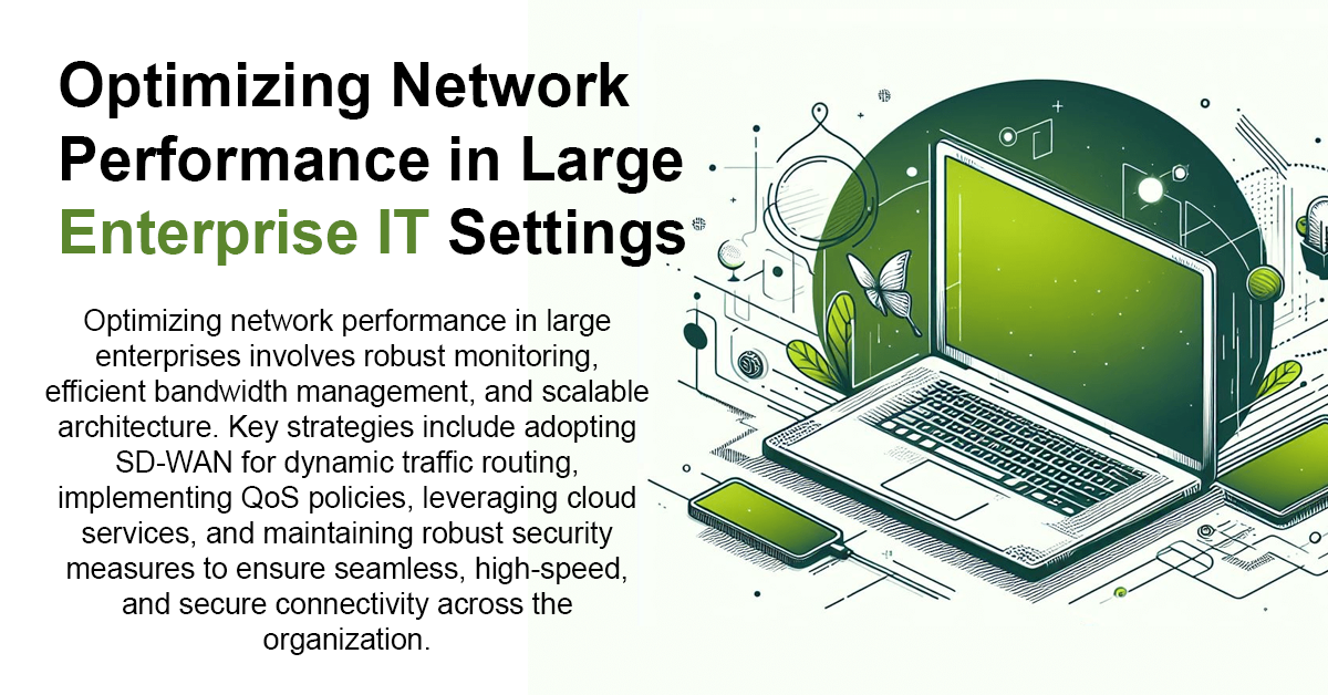 Optimizing Network Performance in Large Enterprise IT Settings | by Jim (James) Gladden | Medium