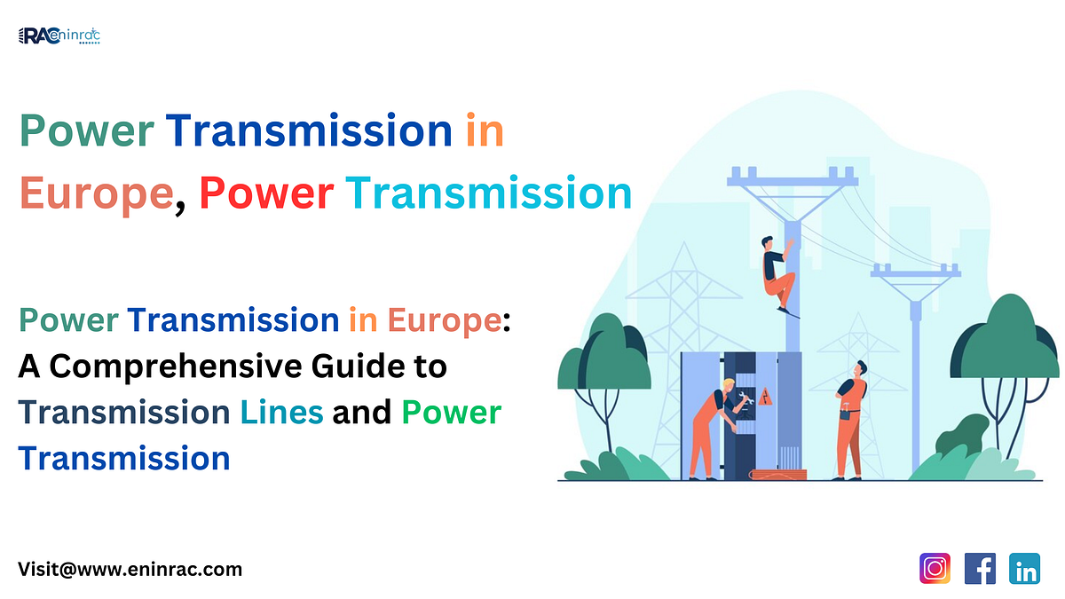 Power Transmission in Europe: A Comprehensive Guide to Transmission ...