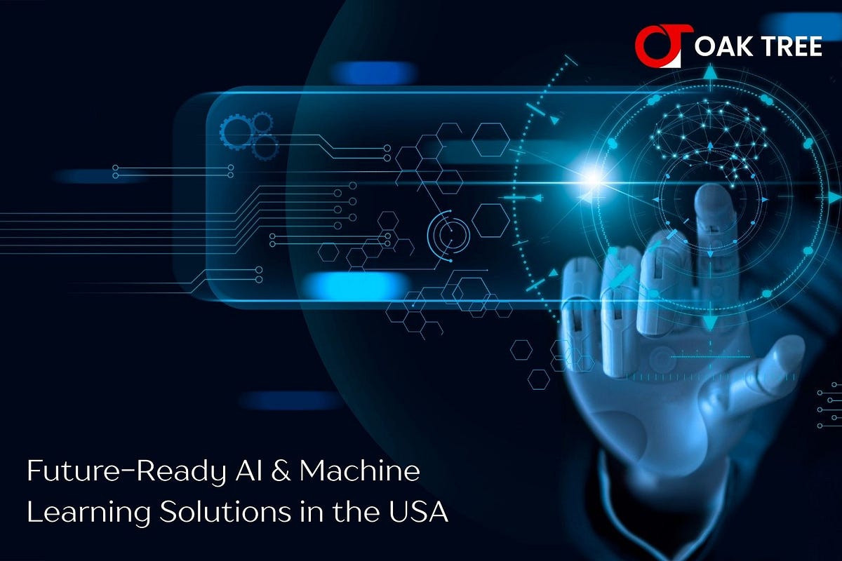 Future-Ready AI & Machine Learning Solutions in the USA | by Oliviajane ...