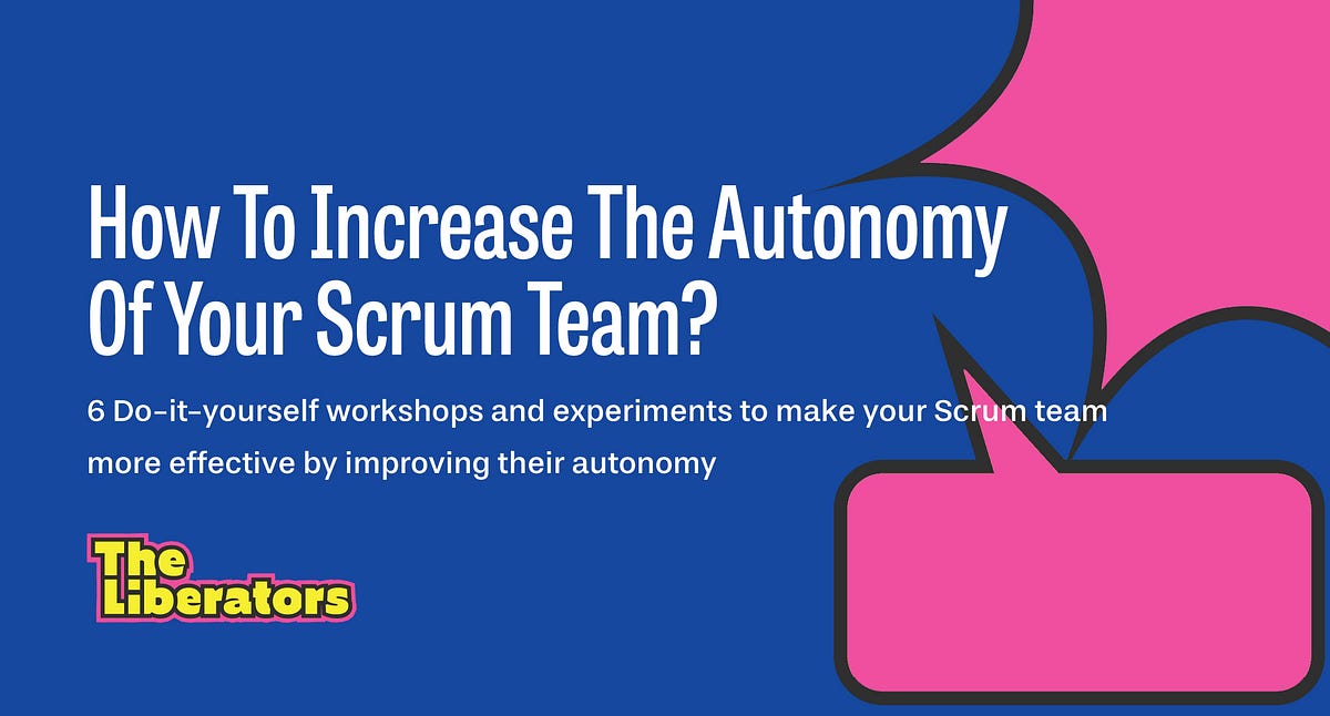 How To Increase The Autonomy Of Your Scrum Team? | by Zombie Scrum ...