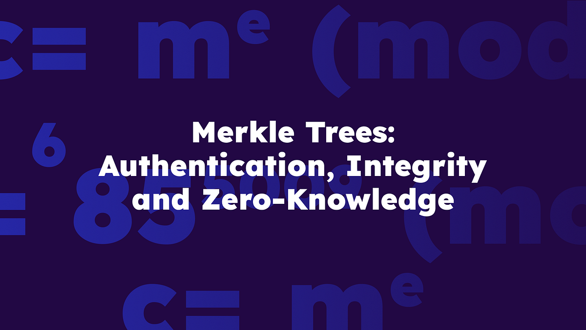 Merkle Trees: Authentication, Integrity and Zero-Knowledge | by Julian Ezequiel Arnesino | Eryx ...