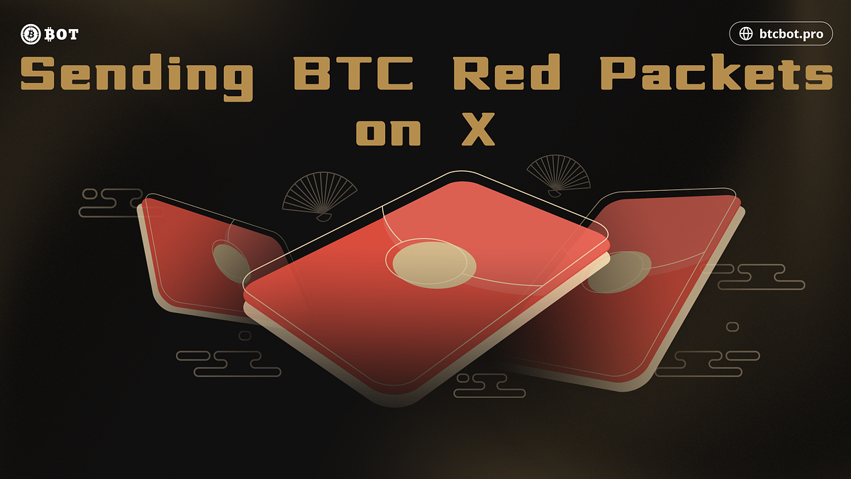Guide: Sending BTC Red Packets on X | by BTCBot | btcbot | Medium