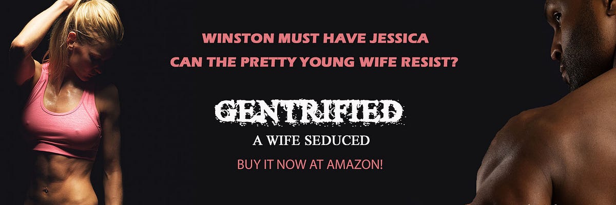 Excerpt from Gentrified: A Wife Seduced | by Kirsten McCurran | ACHE (Authors of Cuckold and ...