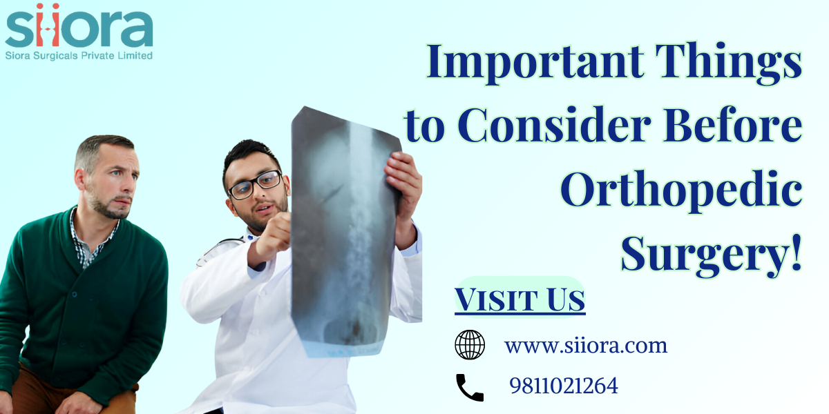 Important Things to Consider Before Orthopedic Surgery - Siora ...