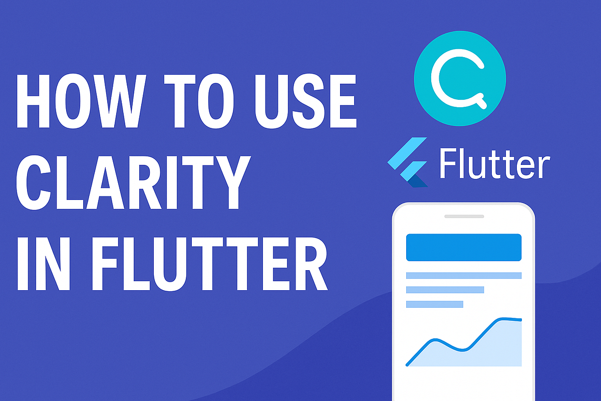 Integrate Microsoft Clarity in your Flutter app | by Salman Shaikh | Jul, 2025 | Medium
