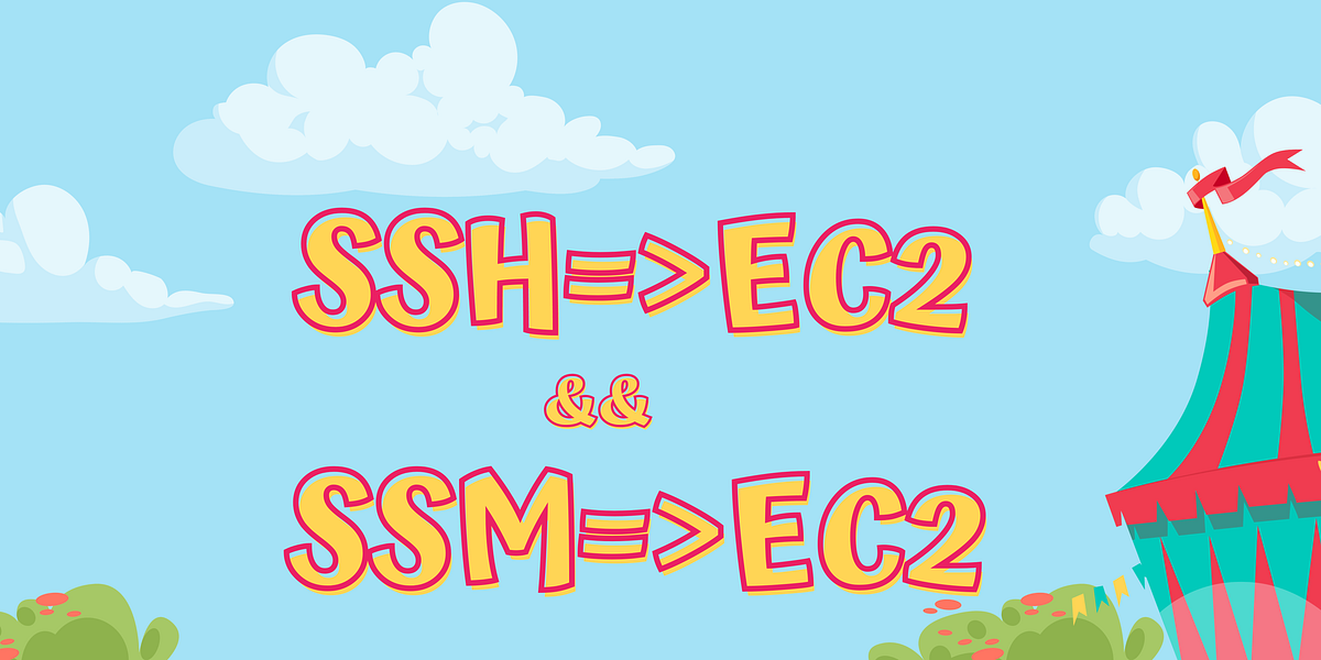 How To: SSH into EC2 & SSM into EC2 | by Jacob Ferguson | AWS in Plain ...