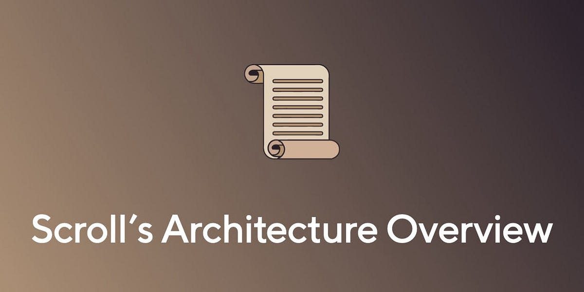 Un aperçu de l’architecture de Scroll | by Tendances Crypto (traduction ...