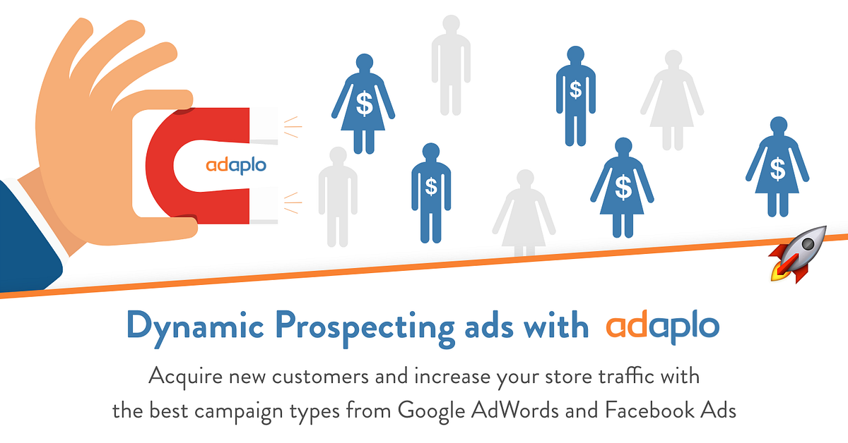 Acquire new customers with Dynamic Prospecting Ads | by Gerasimos ...