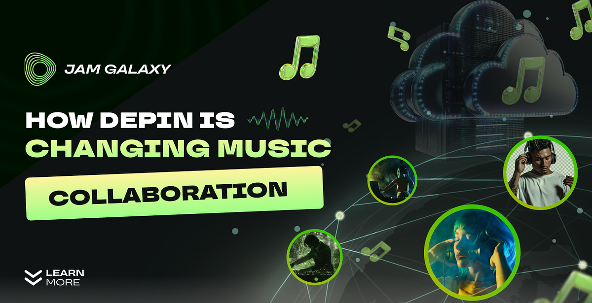 How DePIN is Revolutionizing Music Collaboration | by Jam Galaxy | Mar, 2025 | Medium