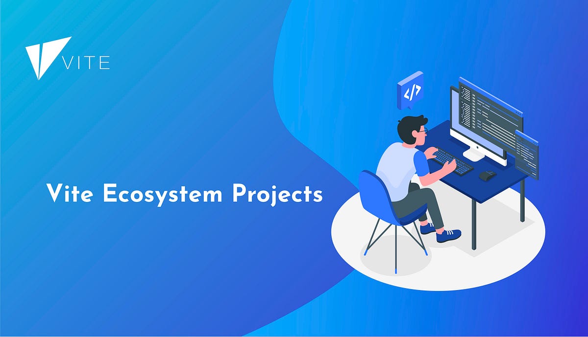 Vite Ecosystem Projects | by Joel Yang | Vite | Medium