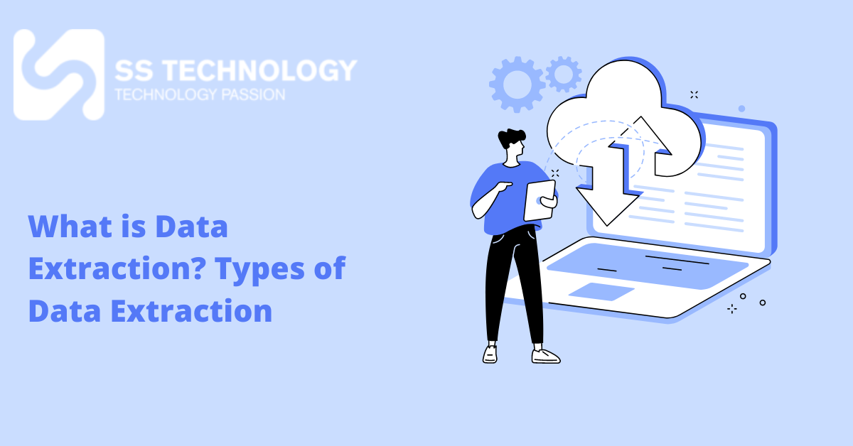 What is Data Extraction? Types of Data Extraction | by SS Technology ...
