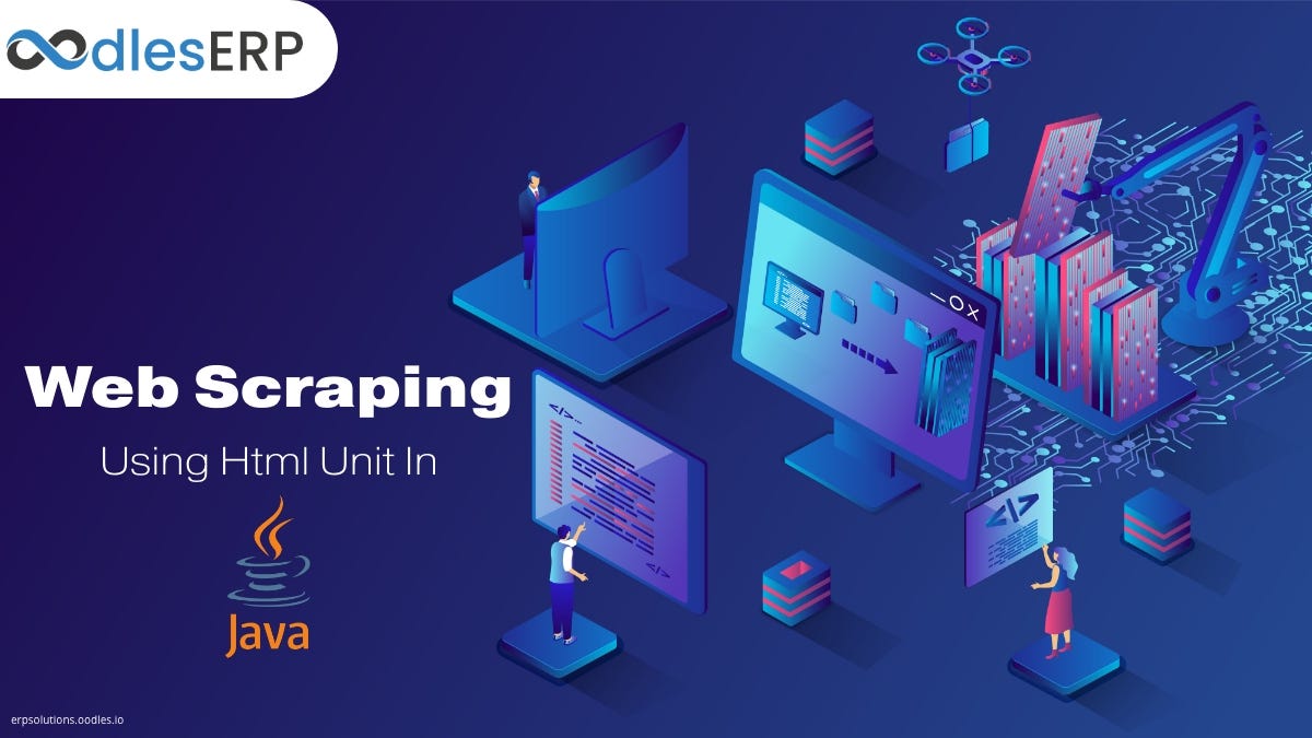 Web Scraping Using HtmlUnit In Java | by ERP Solutions oodles | Medium