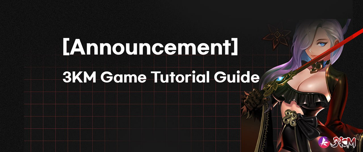 [Announcement] Game Tutorial Guide (Using Game Content) | by 3KM_Official | Medium