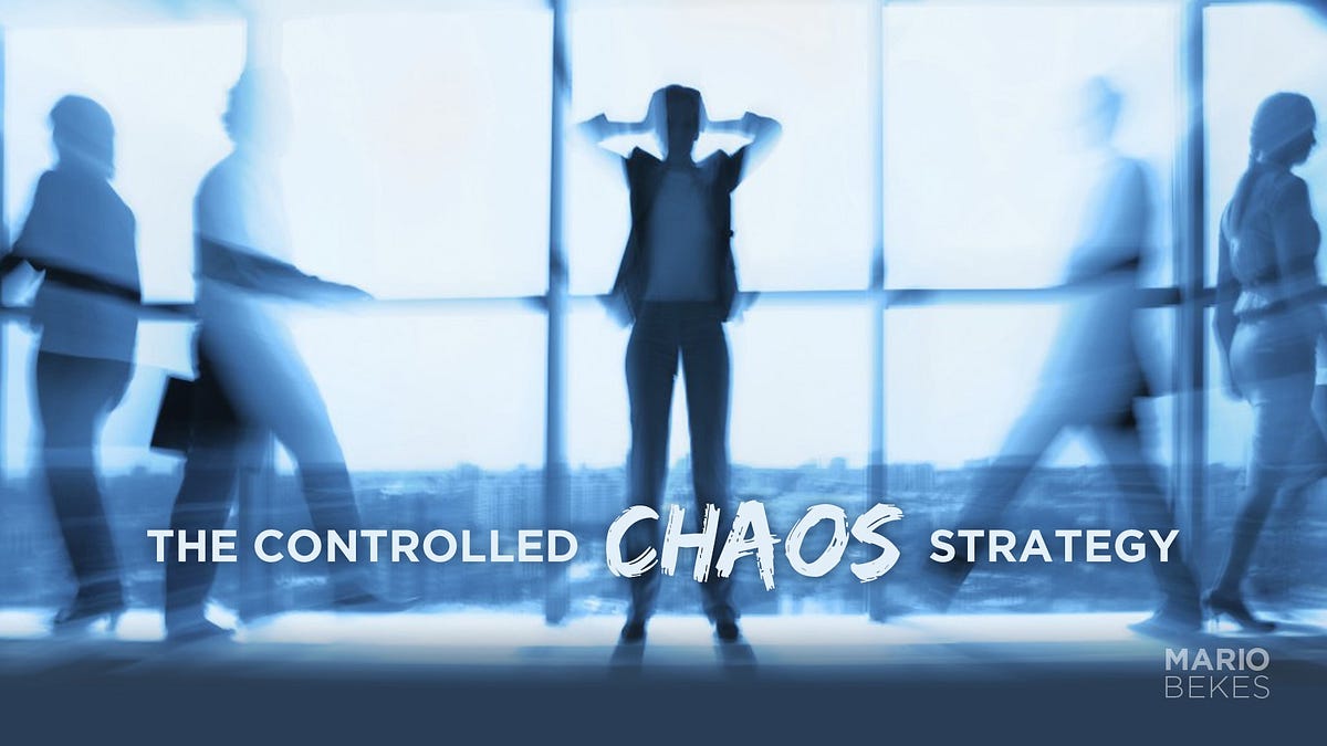 The Controlled Chaos Strategy. “Separate to live, unite to fight”… | by ...