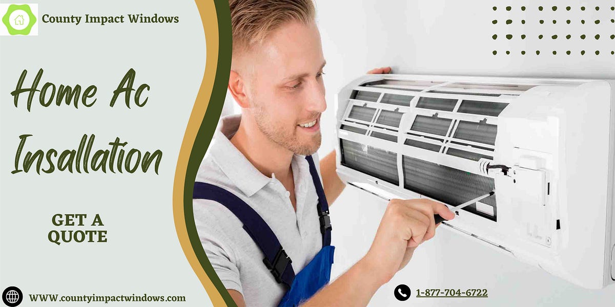 Expert Home AC Installation Service | County Impact Windows - County ...