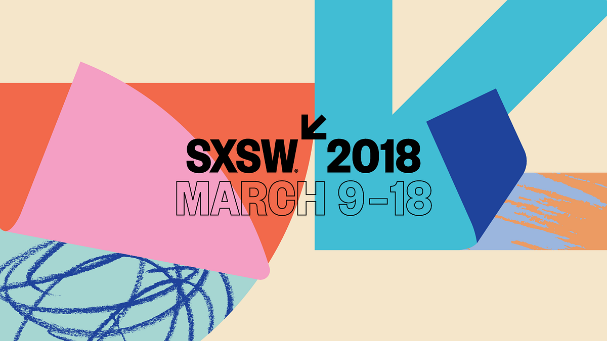Six Things To Look Out For At SXSW 2018 | by Richard Yao | IPG Media Lab | Medium