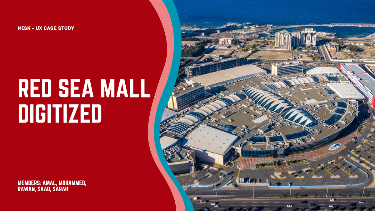 UX Case Study — Digitizing Red Sea Mall’s Experience | by Amal | Medium