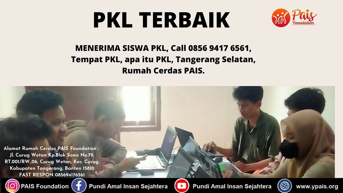Praktik Kerja Lapangan (PKL) adalah sebuah ajang bagi mahasiswa/i untuk ...
