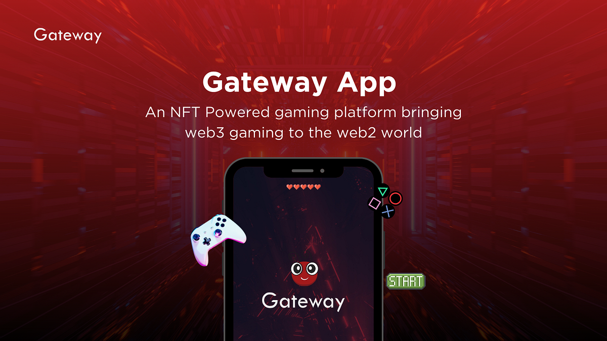 Gateway App: An NFT-Powered Gaming Platform Bringing Web3 Gaming to the ...