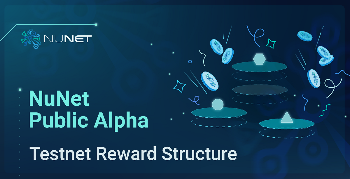 NuNet Public Alpha Testnet Reward Structure | by Jennifer Bourke ...