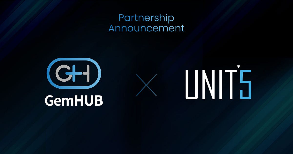 GemHUB X UNIT5 Partnership. We are excited to announce that the… | by GemHUB Protocol | GemHUB ...