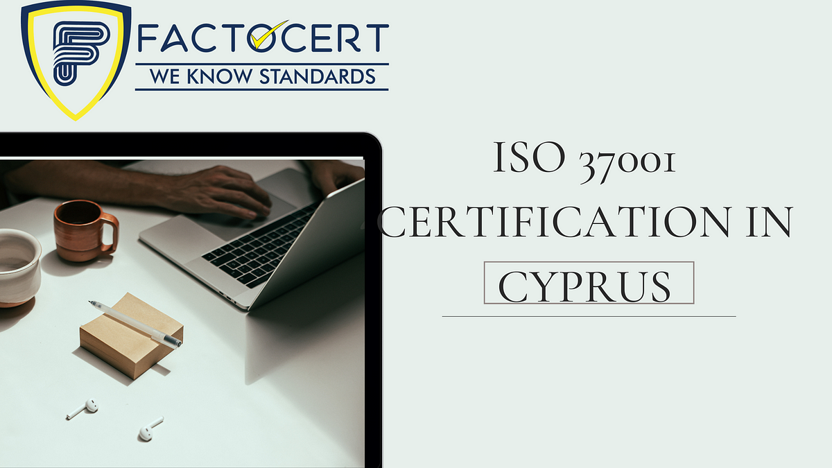 What are the Benefits of ISO 37001 Certification in Cyprus? | by iso ... What are the Benefits of ISO 37001 Certification in Cyprus? | by iso ...