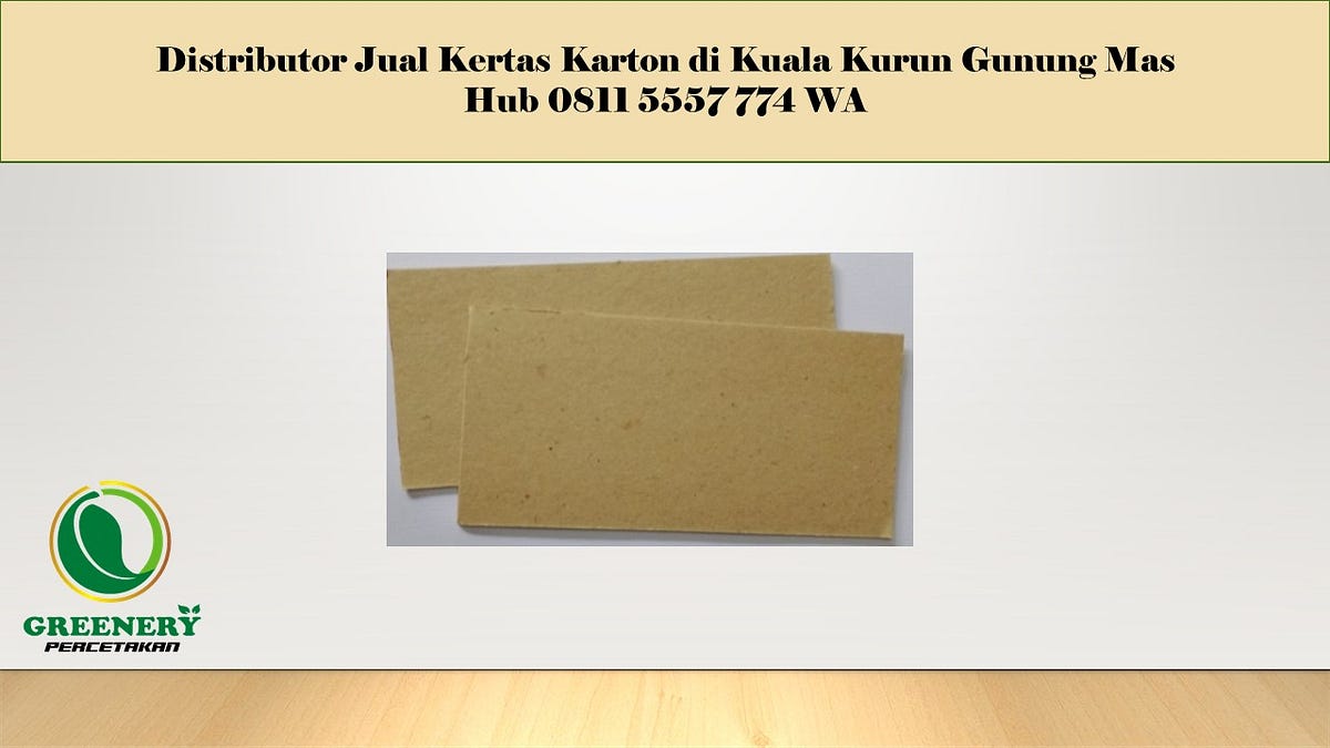 Hub 0811 5557 774 WA Distributor Jual Kertas Karton di Kuala Kurun ...
