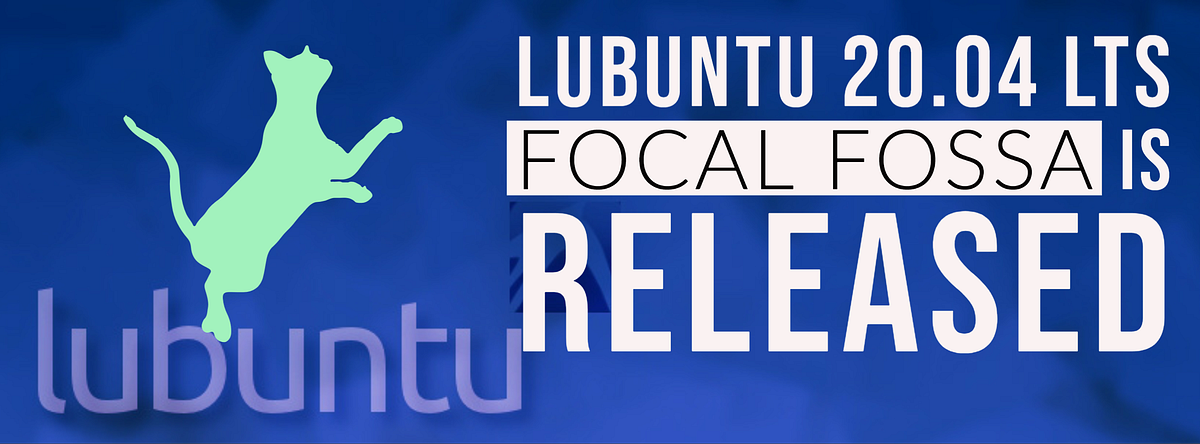 Lubuntu 20.04 LTS Released & Out for Download Now — Tec Robust | by TEC ...