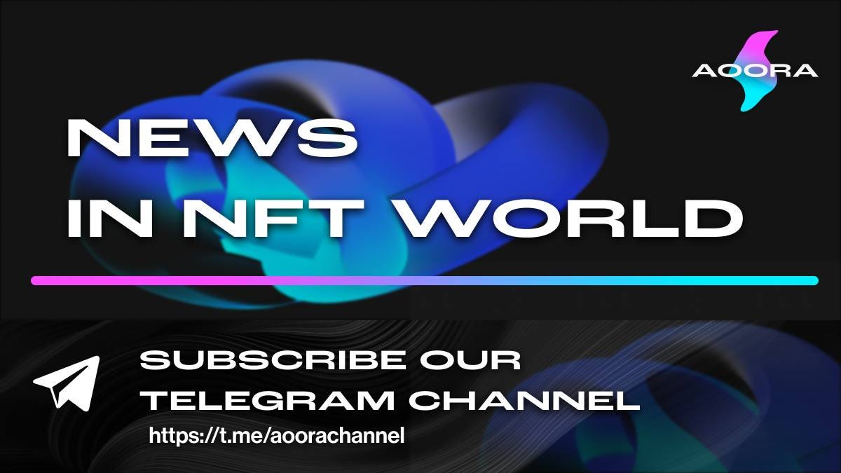 News in NFT world especially for Aoora.co community 👨‍💻 The volume of ...