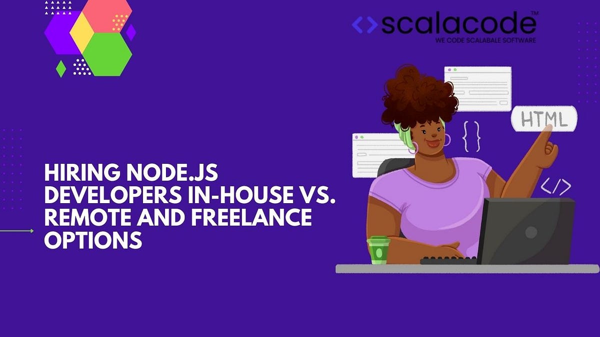 Hiring node.js developers in-house vs. remote and freelance options | by Naira Allam | Medium
