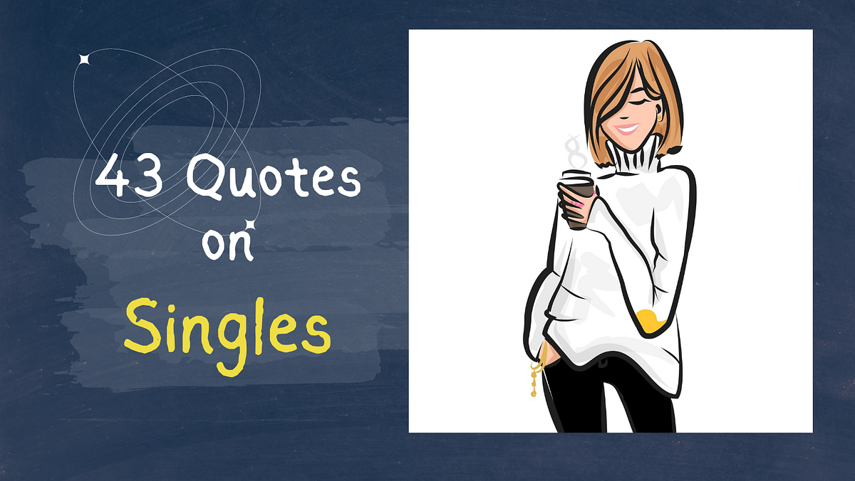 43 Single Quotes That Can Inspire You To Live a Meaningful Life | by ...