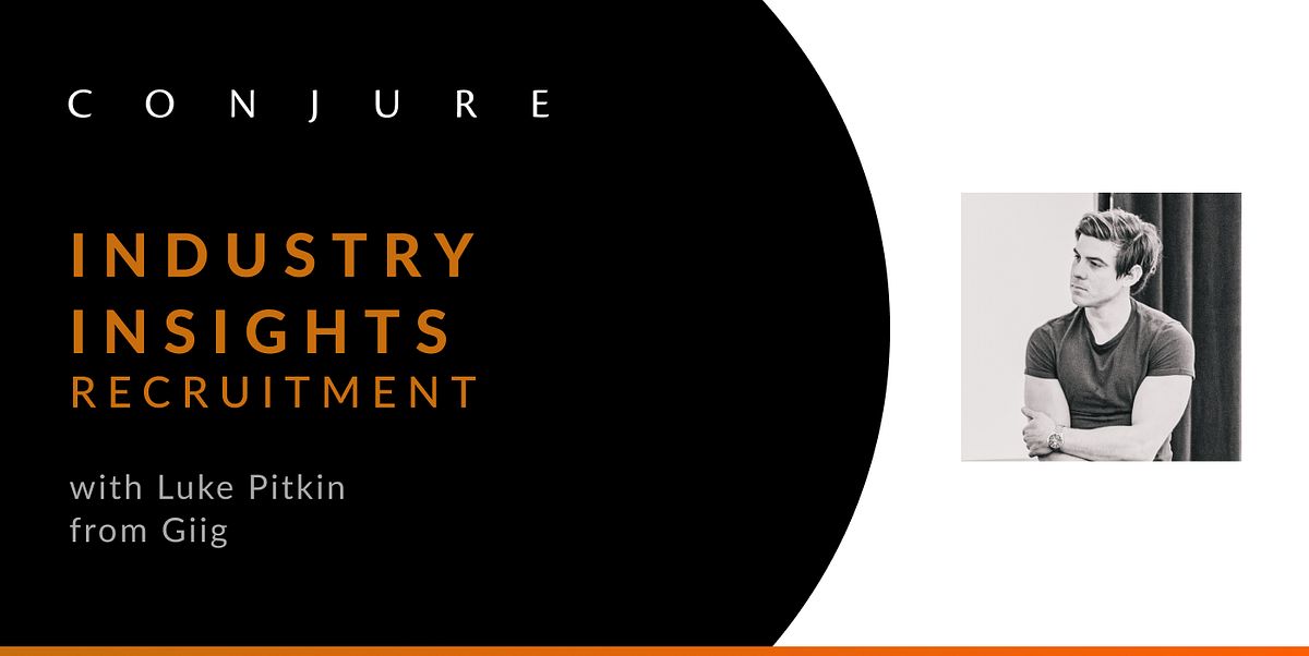 Industry Insights: Recruitment. The first in the Conjure Industry… | by ...