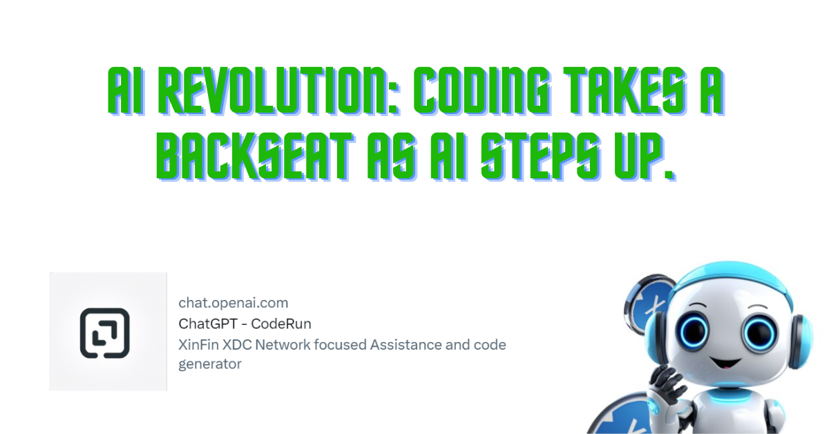 AI Revolution: Coding Takes a Backseat as AI Steps Up. | by XDC Network News | XDC Network News ...