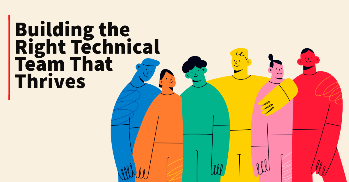 Building the Right Technical Team That Thrives | by Rahul S | Feb, 2025 ...