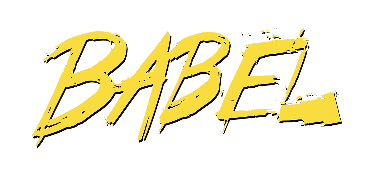 Babel, o cara que você deveria entender | by Samuel Camilo | Medium