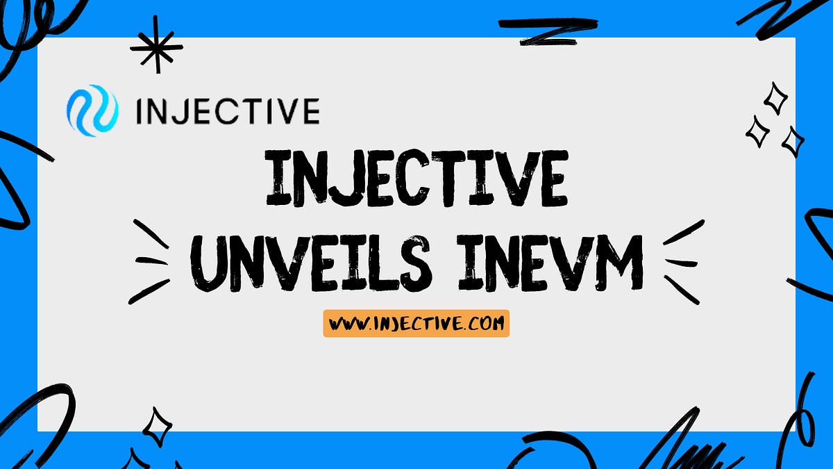 Injective Revolutionizes Blockchain with the Launch of inEVM | by Charles Akpan | Sep, 2023 | Medium