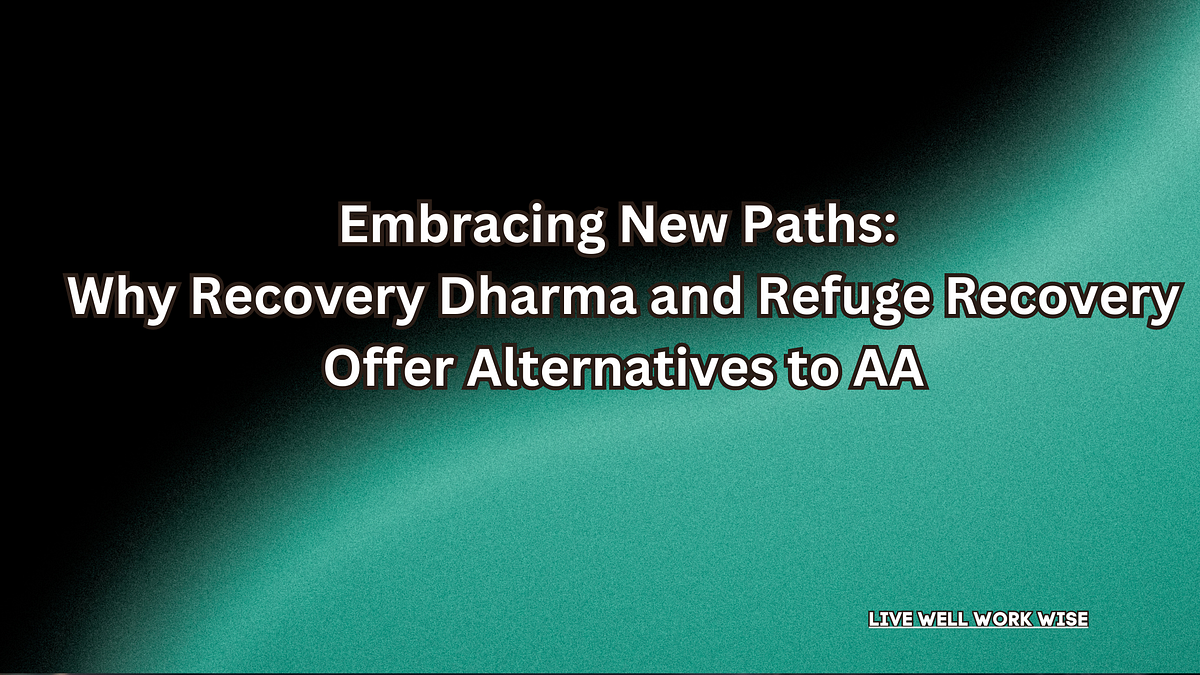 Embracing New Paths: Why Recovery Dharma and Refuge Recovery Offer ...