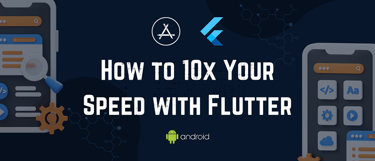 How to 10x Your Speed with Flutter: Essential Tips and Tricks for 2024 ...